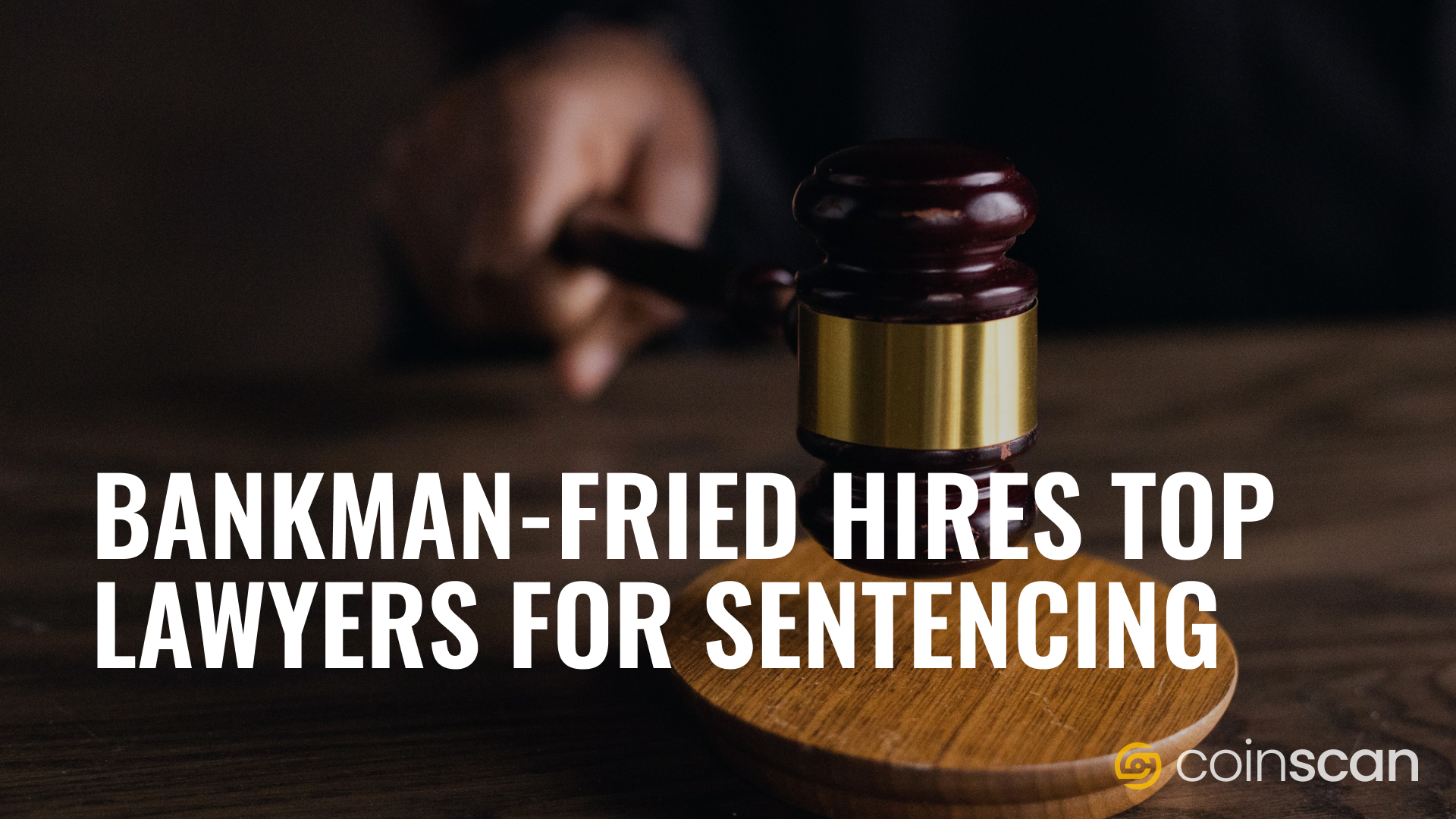 Ex-FTX CEO Sam Bankman-Fried Hires New Legal Guns for Upcoming Sentencing