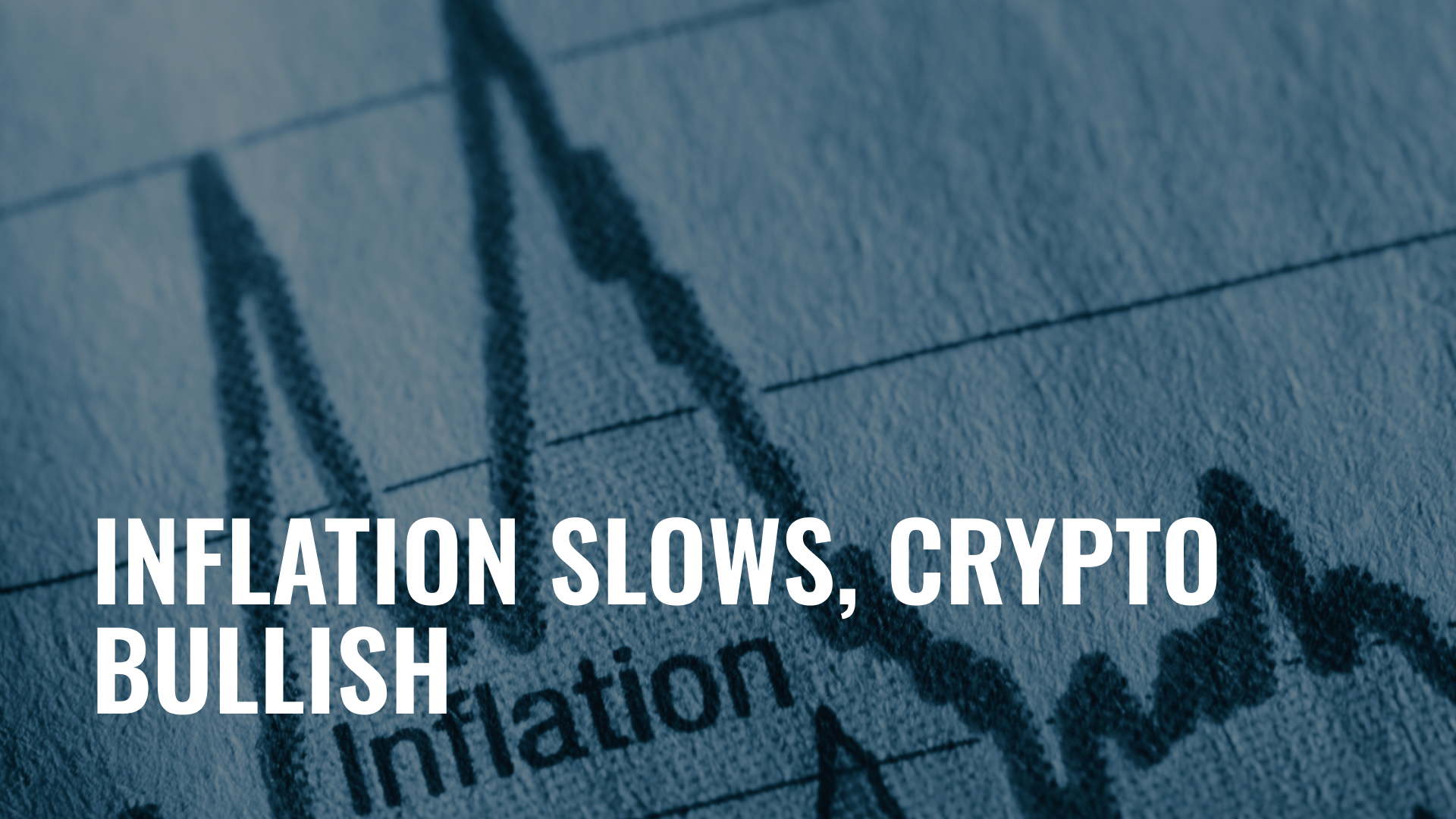 Slowing Inflation Growth Signals Bullish Outlook for Crypto