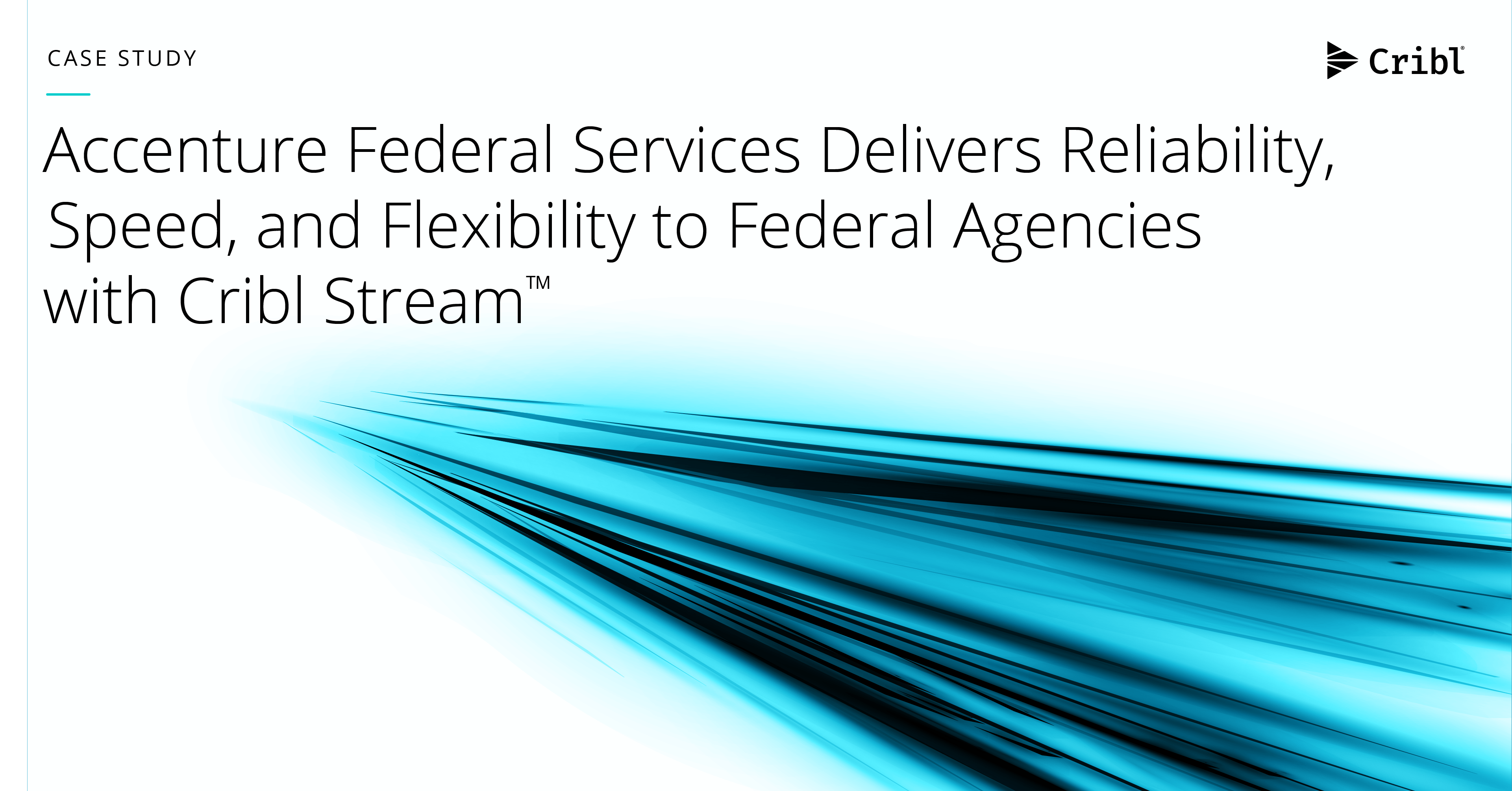 Cribl Stream: Speed & Control for Accenture Federal Client