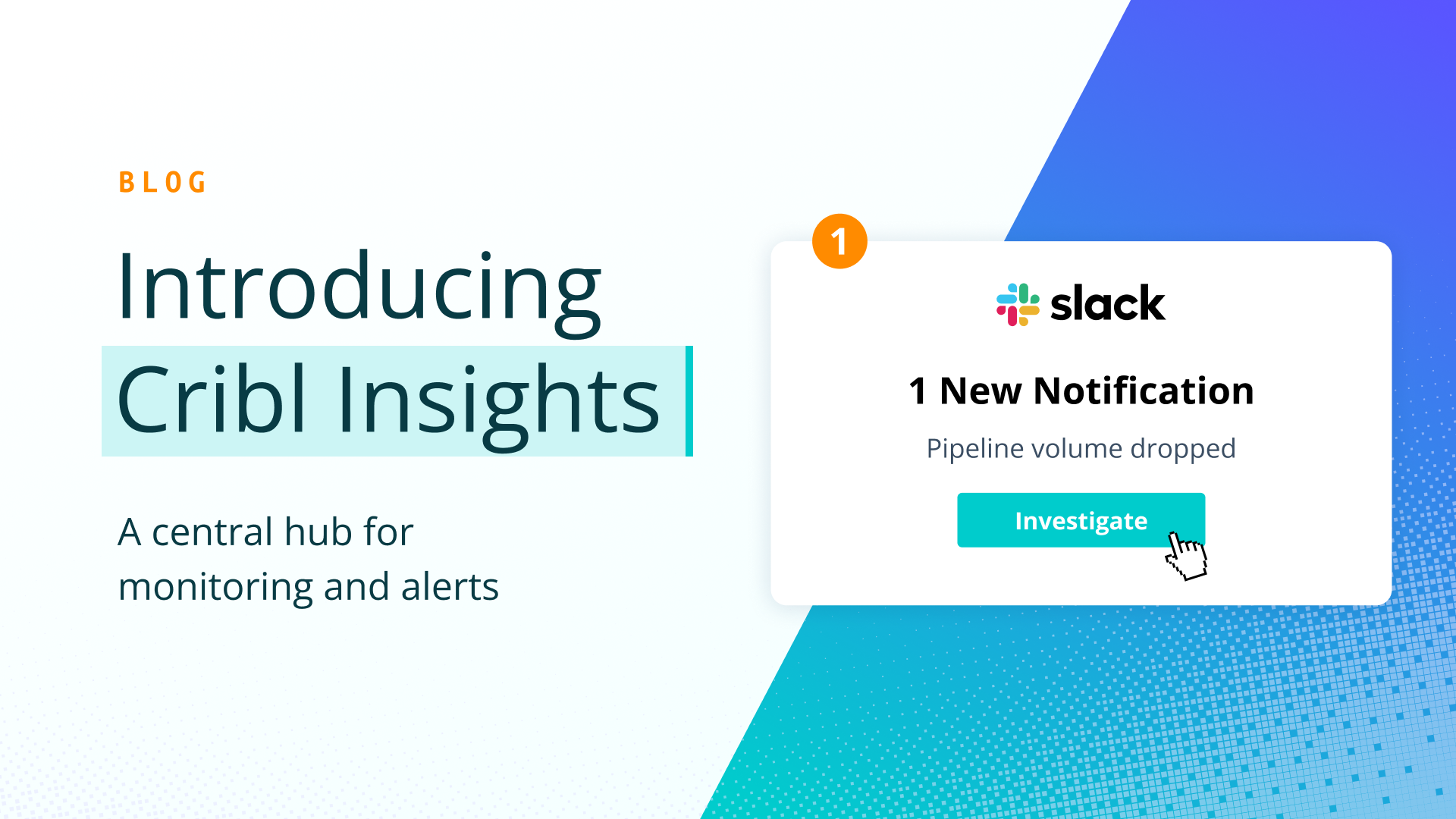 Introducing Cribl Insights: A central hub for monitoring and alerts