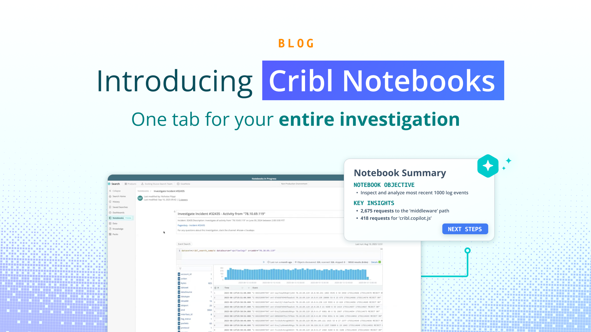 Introducing Cribl Notebooks: One tab for your entire investigation