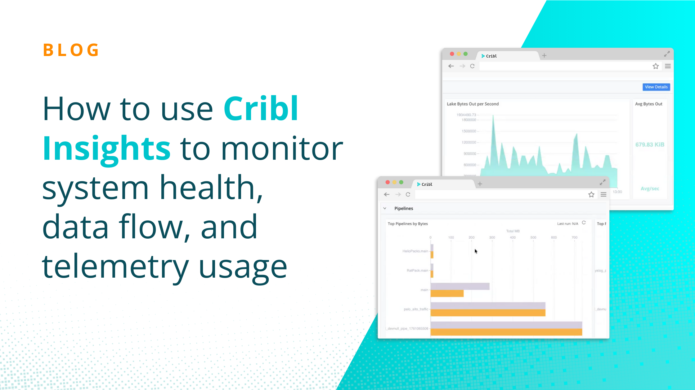How to use Cribl Insights to monitor system health, data flow, and ...