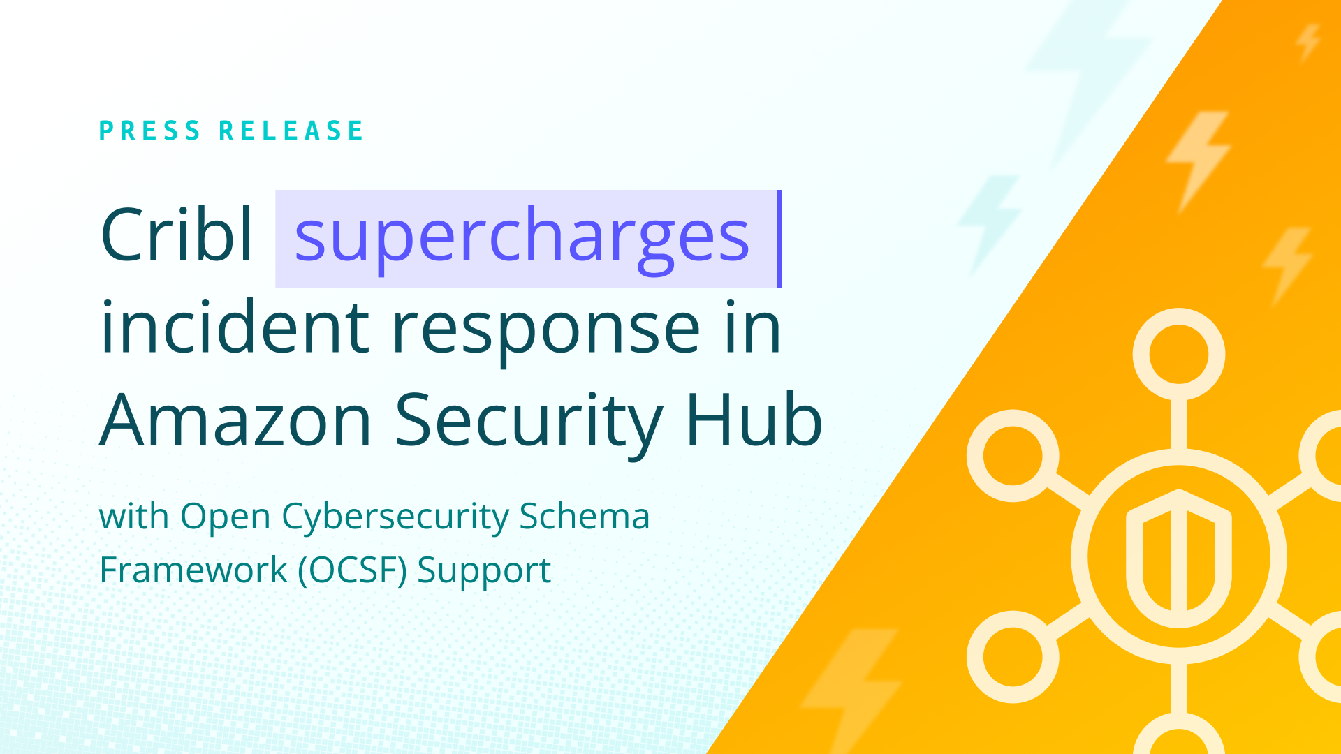 Cribl Supercharges Incident Response in Amazon Security Hub with Open ...