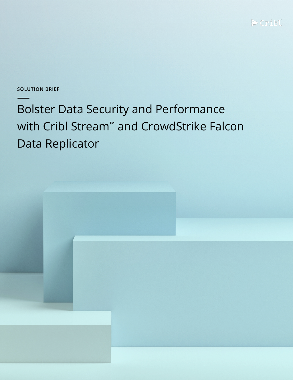 Bolster Data Security and Performance with Cribl Stream™ and ...