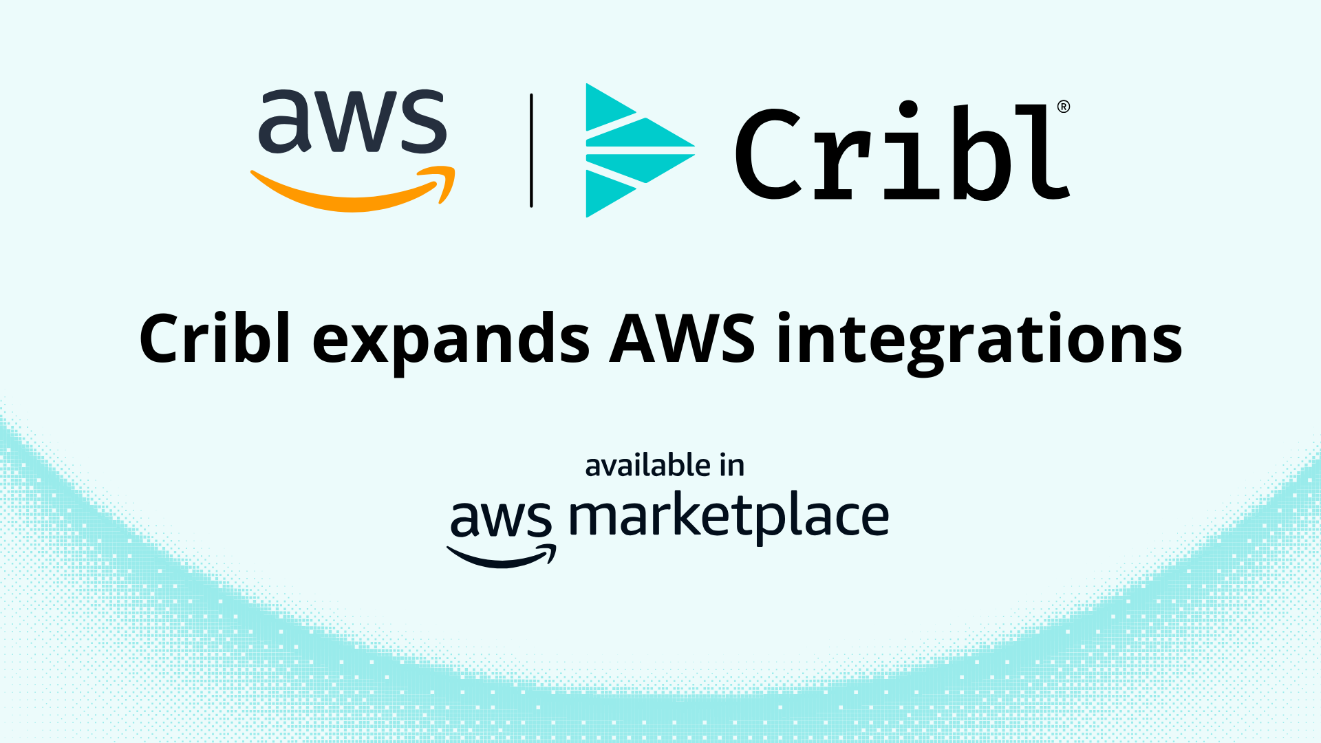 Cribl Expands AWS Integrations to Simplify Data Management and Security Lake Compatibility - Cribl