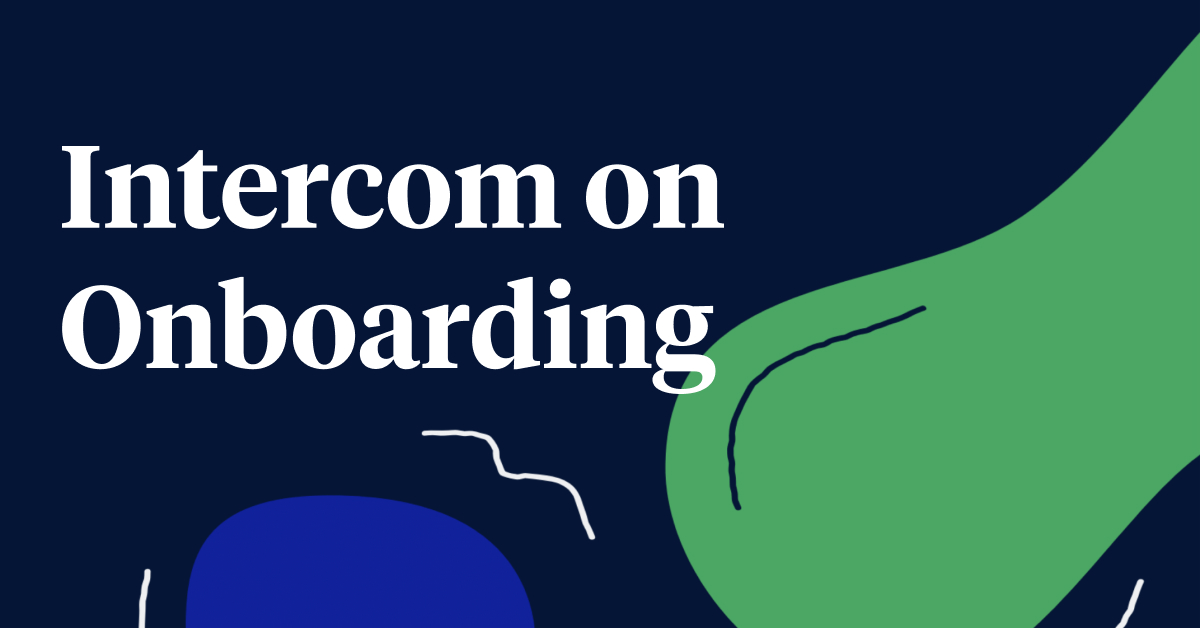 Intercom on Onboarding