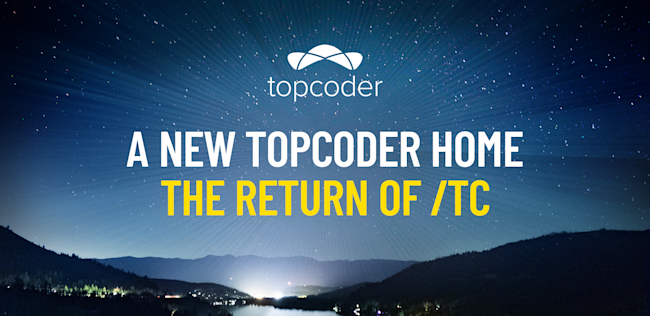 Your New Topcoder Home as We Bring Back /TC | Topcoder
