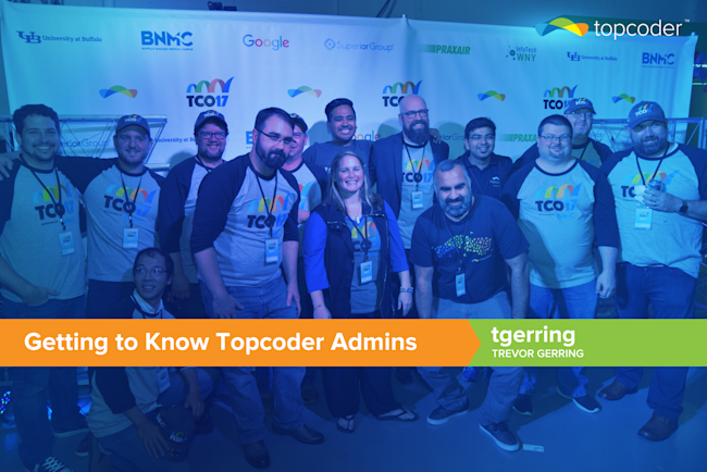 Getting to know Topcoder Admins: Meet tgerring - Trevor Gerring! | Topcoder