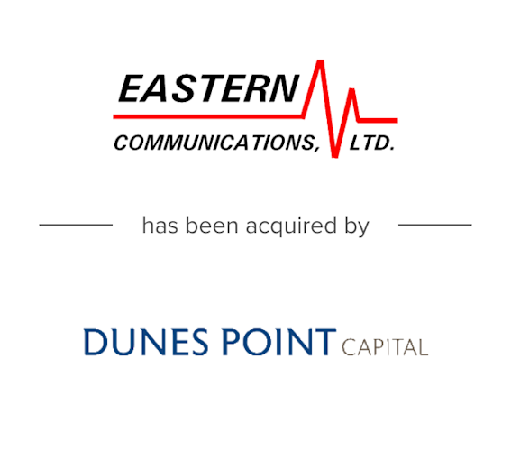 Eastern Communications, Ltd. Acquired by Dunes Point Capital, LP