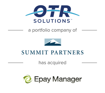 OTR Solutions Acquires Epay Manager