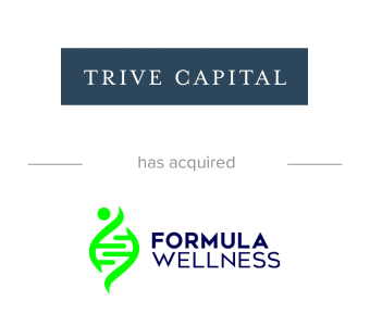 Trive Capital Acquires Formula Wellness