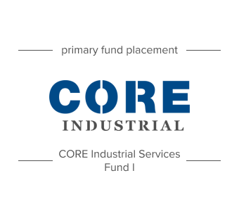 CORE Industrial Partners Forms CORE Industrial Services Fund I, L.P.