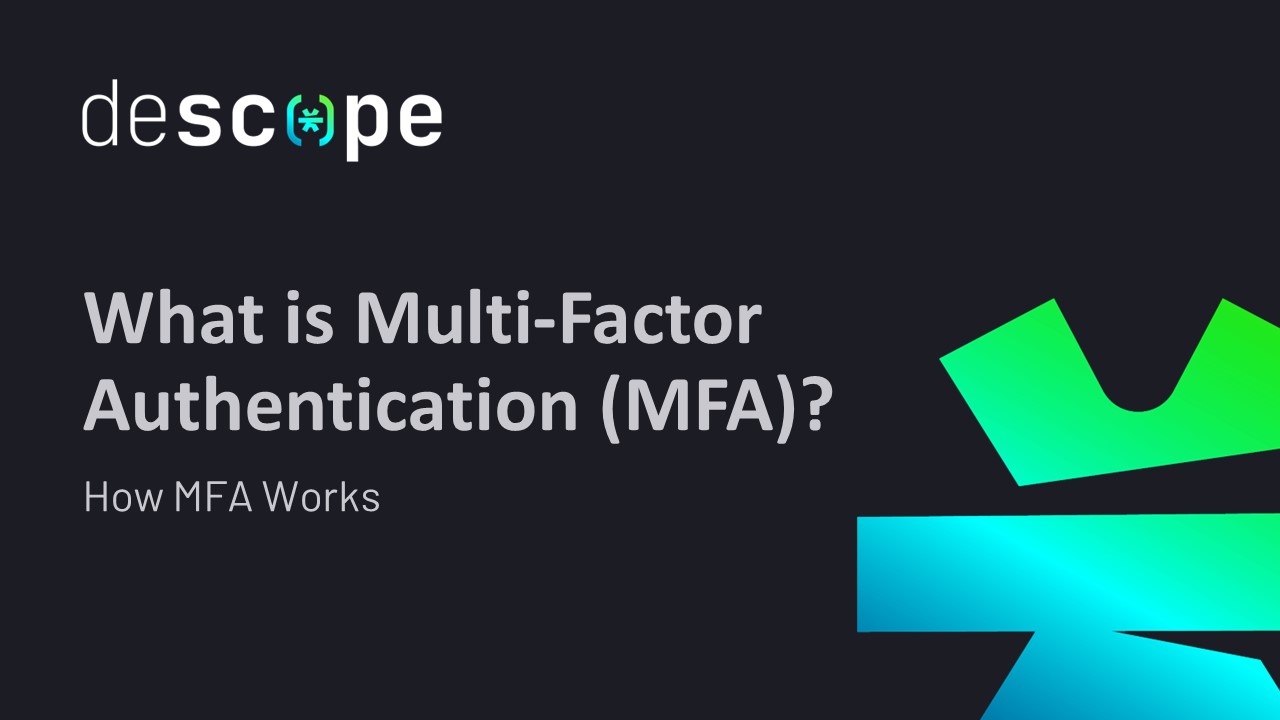 MFA Explained: Definition, How It Works & Benefits