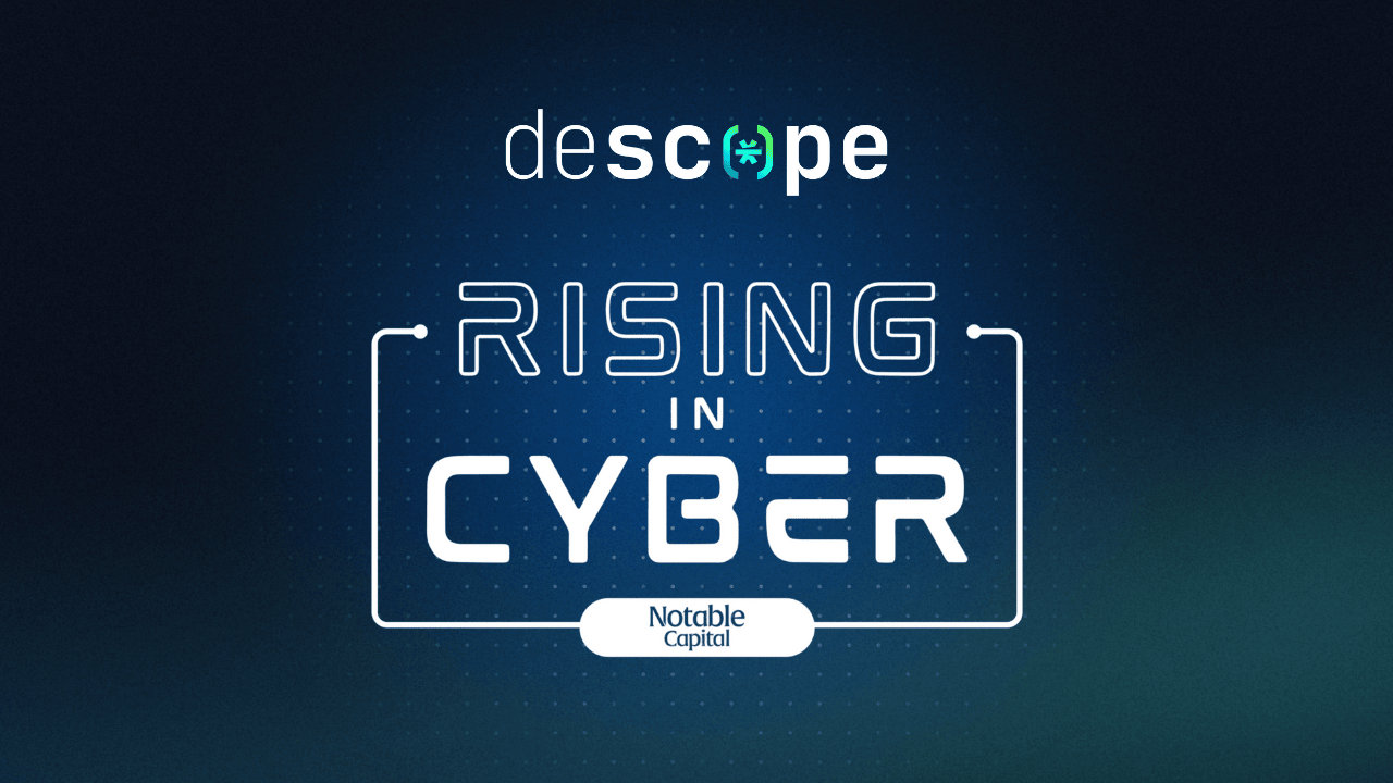 Descope Named to Rising in Cyber 2025 List of Top Cybersecurity Startups