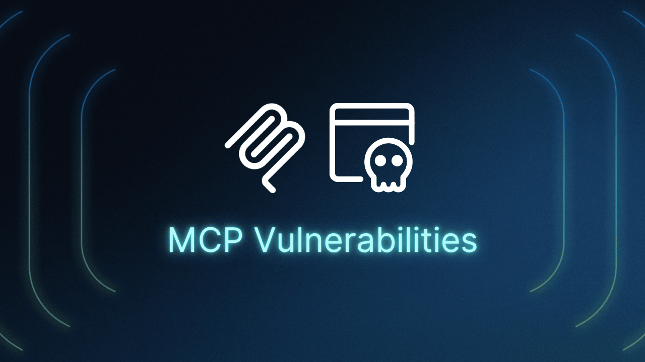 Top 6 MCP Vulnerabilities (and How to Fix Them)