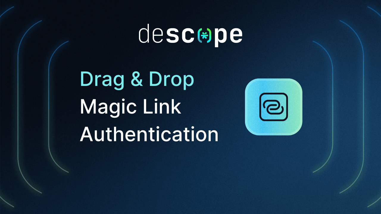 Drag & Drop Magic Link Auth Provider | Descope