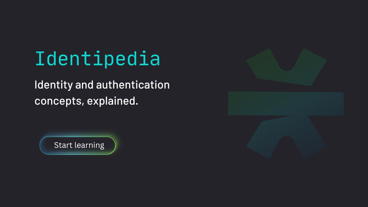Identipedia | Authentication and Identity Concepts Explained