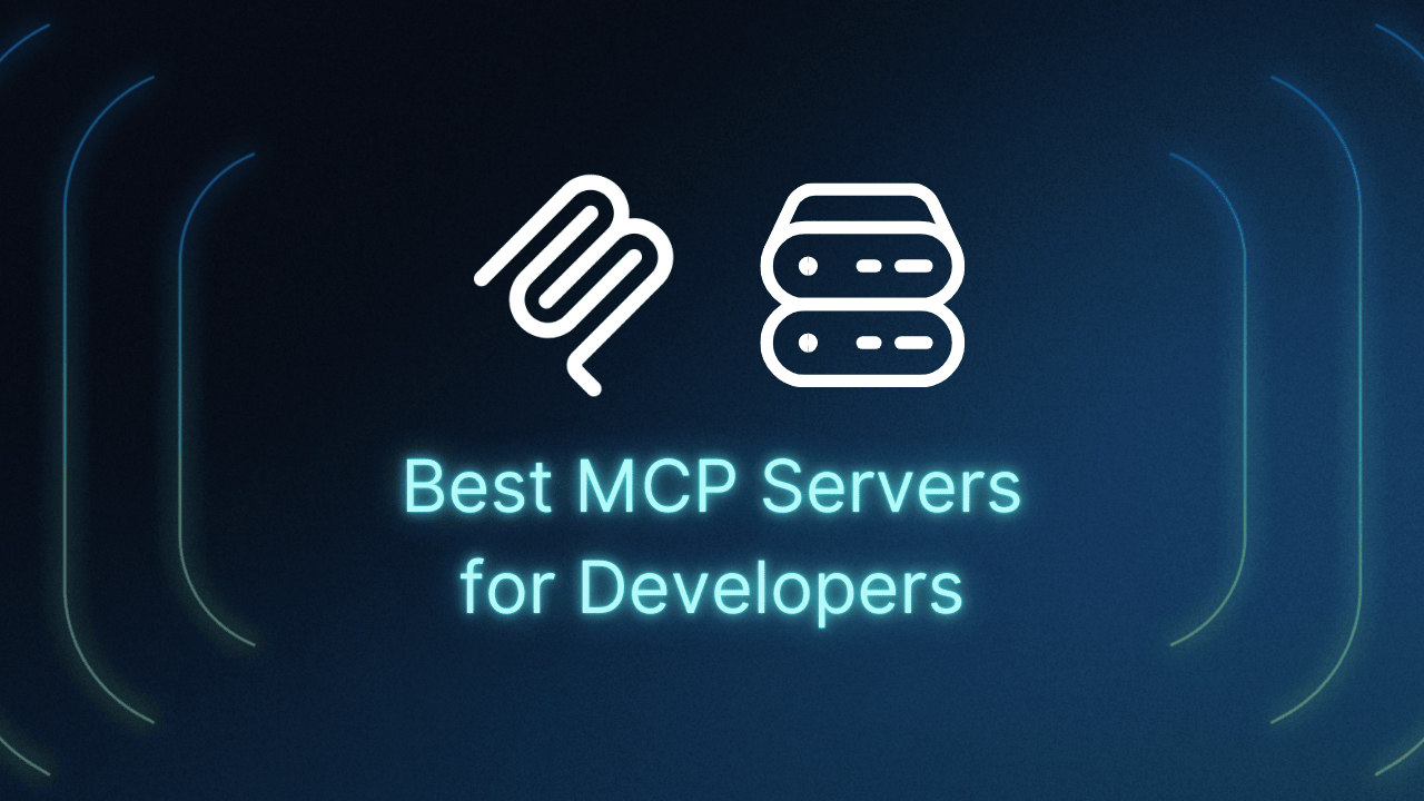 6 Best MCP Servers for Developers