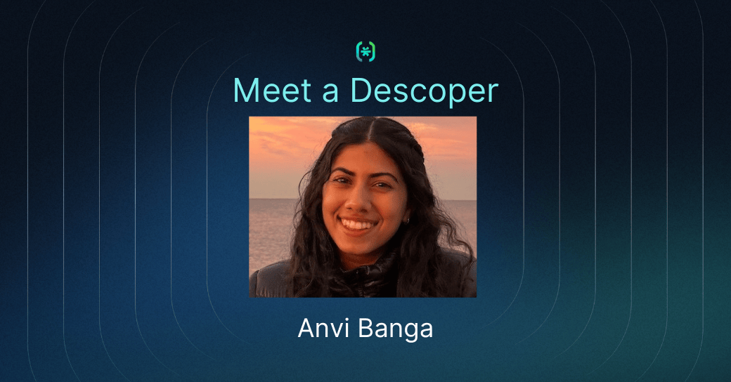 Meet a Descoper: DevRel Chat With Anvi Banga