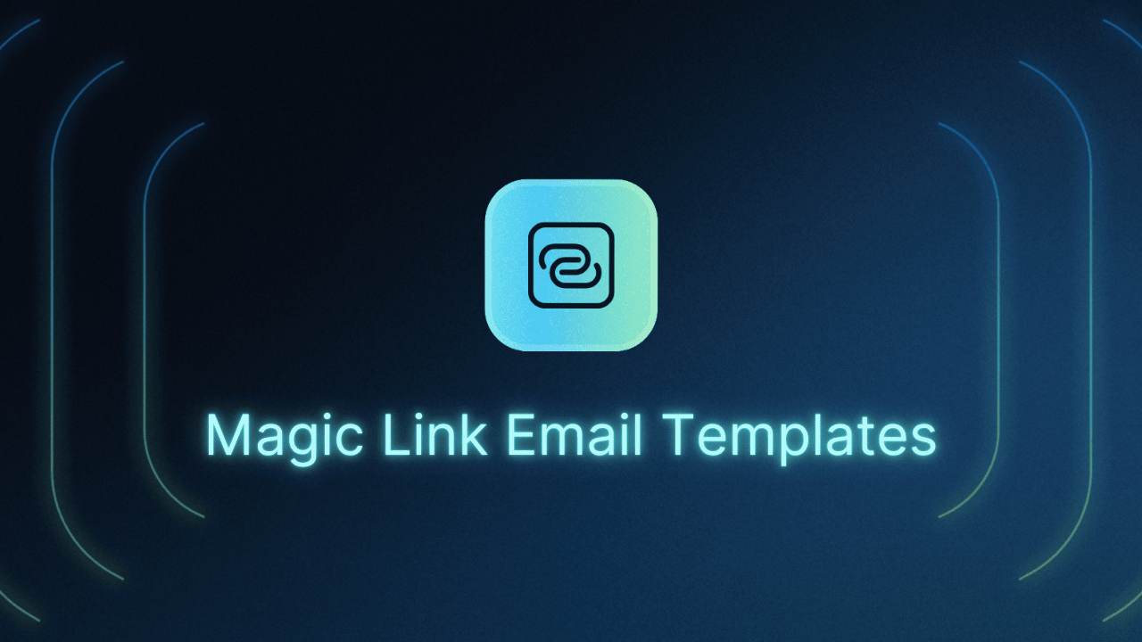 Magic Link Email Templates for Frictionless Logins
