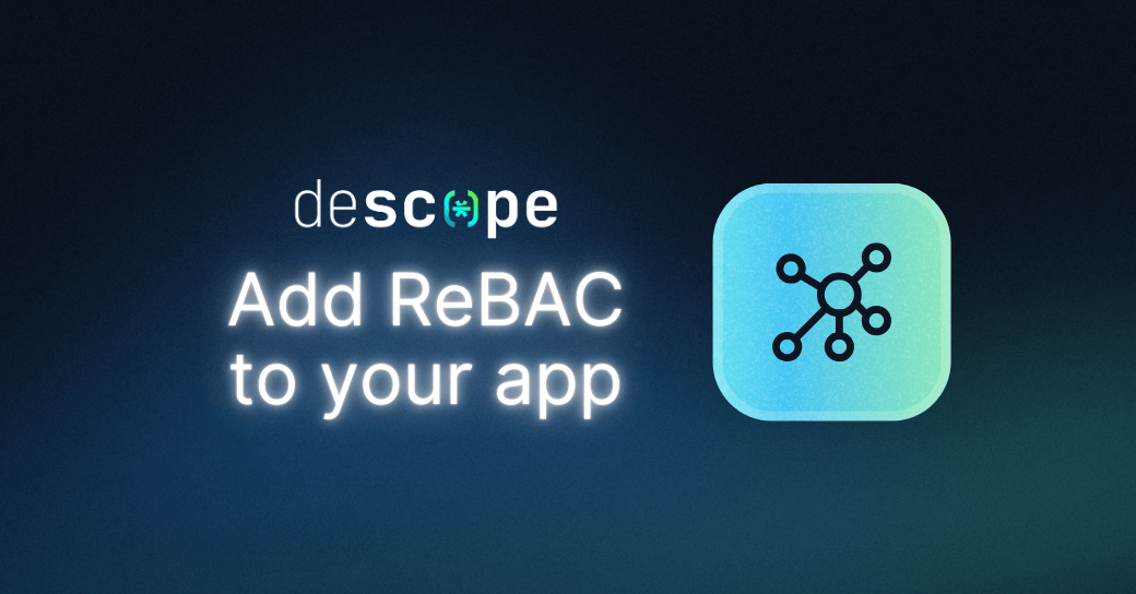 Introducing Fine-Grained Authorization With Descope
