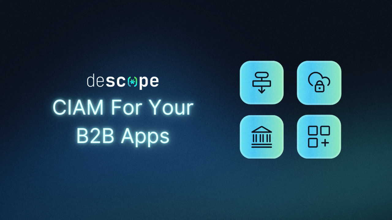 B2B CIAM for SaaS Applications | Descope