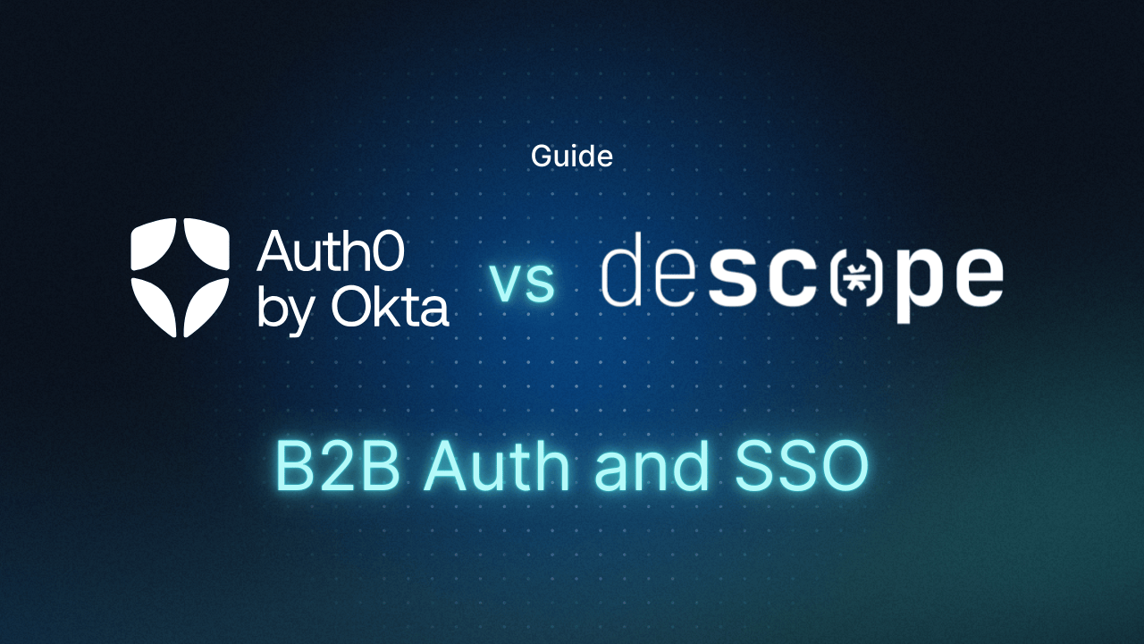 Descope vs Auth0 for B2B Auth and SSO