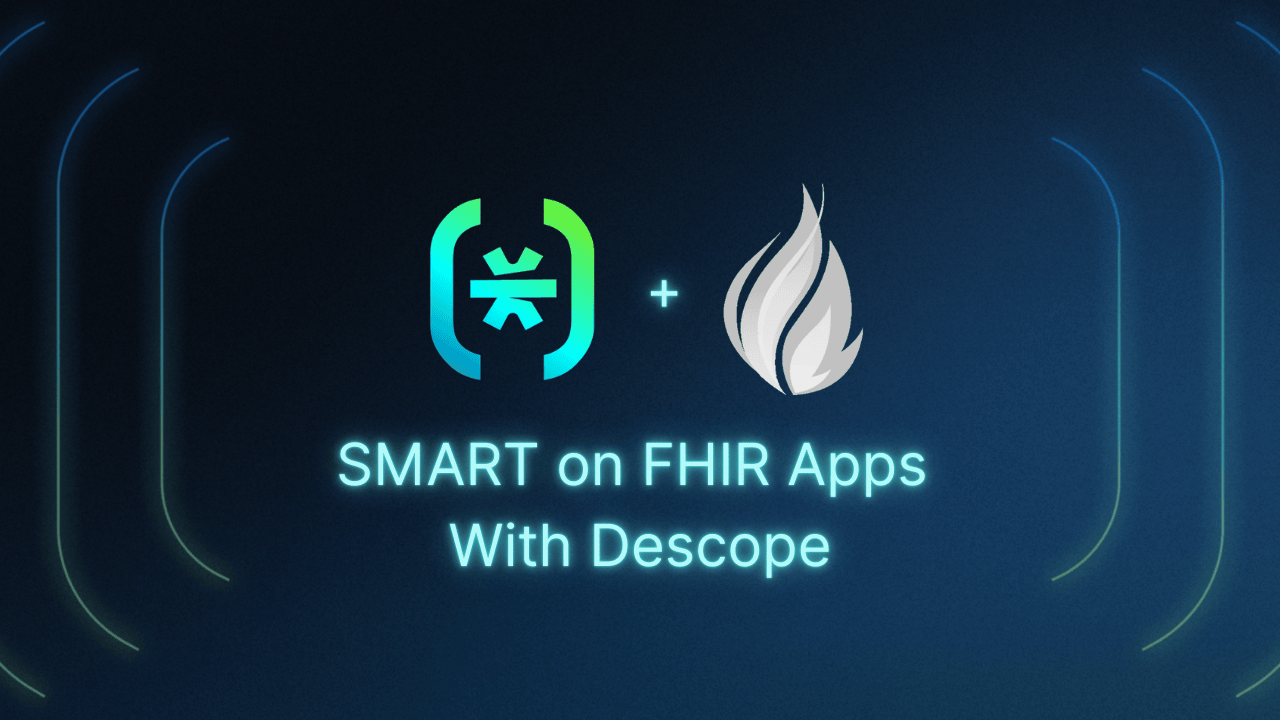 How to Build SMART on FHIR-Compatible Apps With Descope