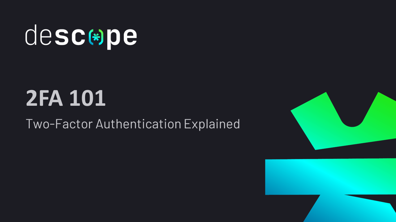 2FA 101: Two-Factor Authentication Explained