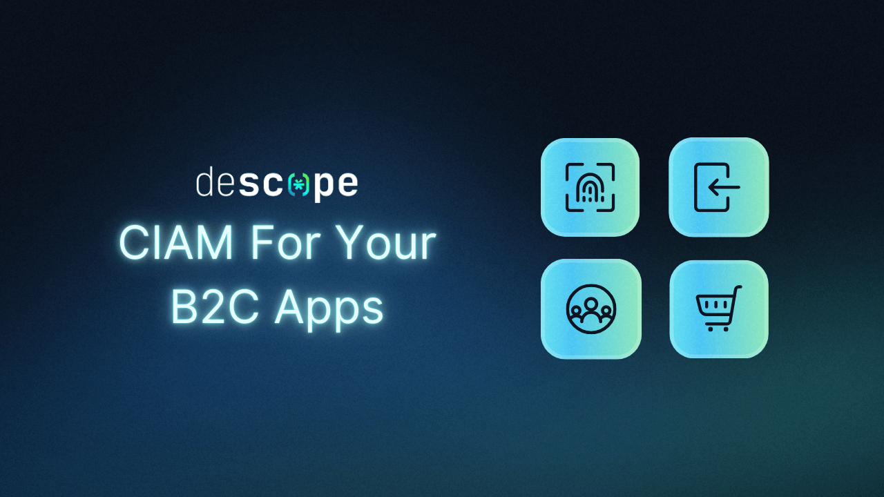 CIAM Platform for B2C Applications | Descope
