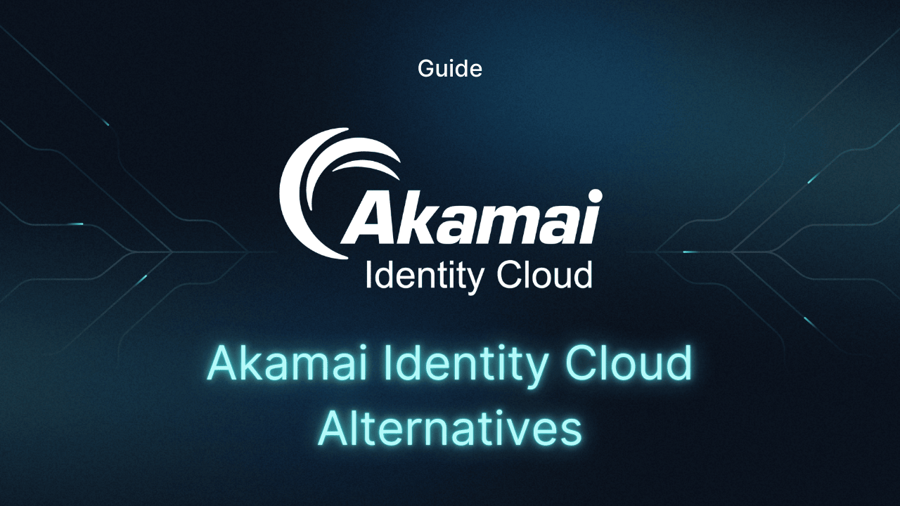 The Top 6 Akamai Identity Cloud Alternatives