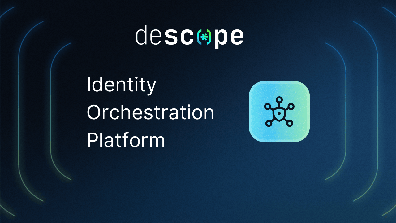 Identity Orchestration Platform | Descope