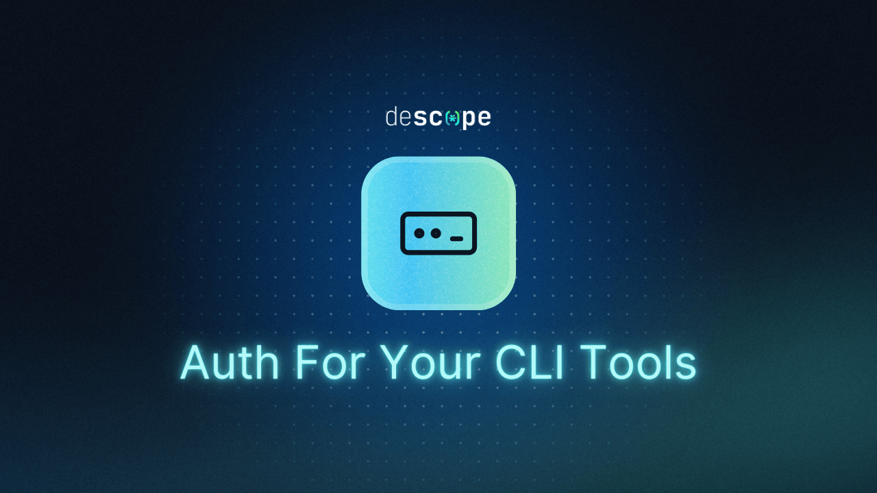 Tutorial: Authenticating CLI Tools With Descope