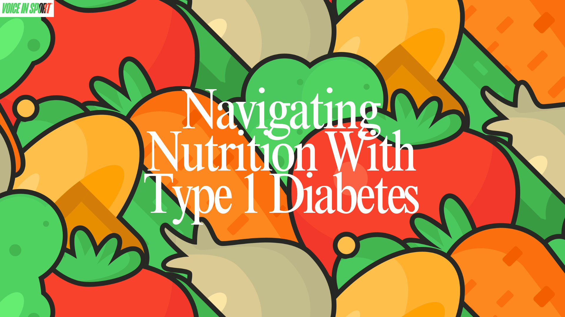 Navigating Nutrition With Type 1 Diabetes | VIS