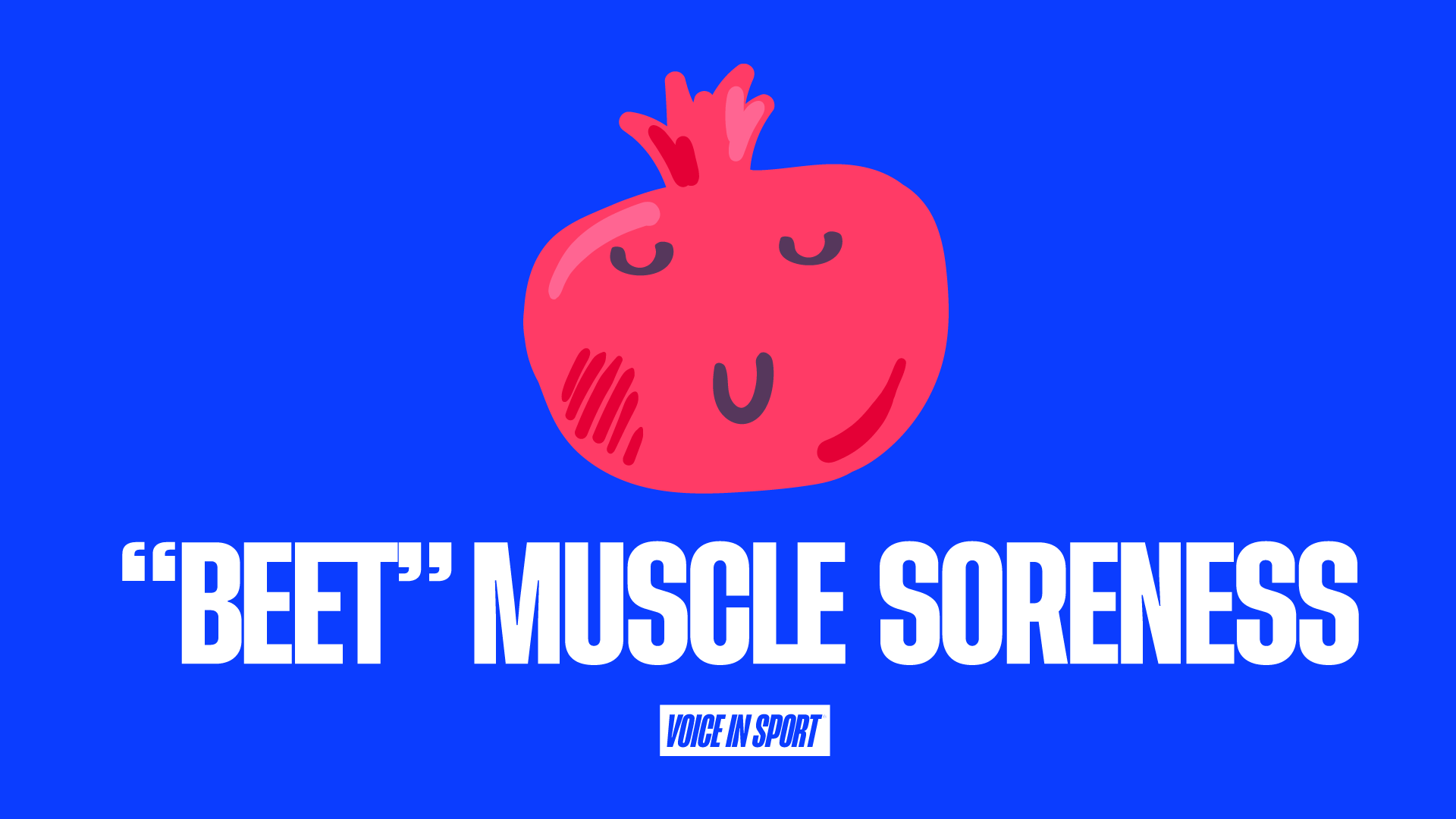 Beet Muscle Soreness | VIS