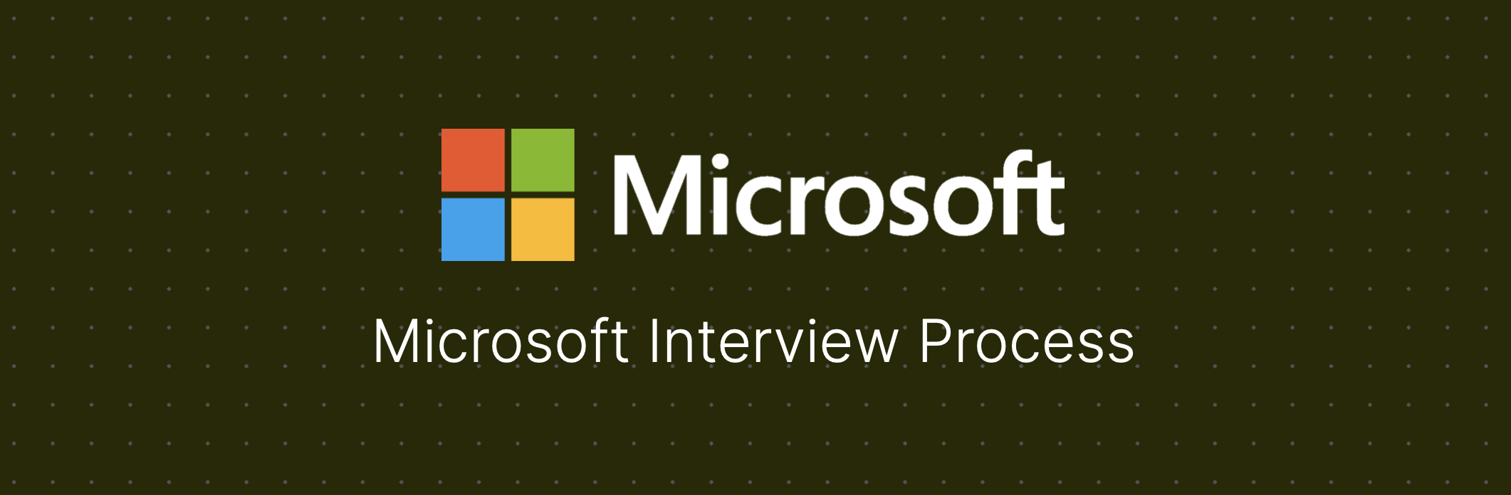 Microsoft's Interview Process (2025) | TechPrep