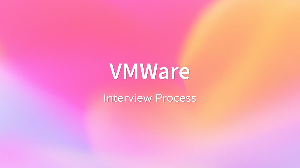 VMWare's Interview Process (2025) | TechPrep
