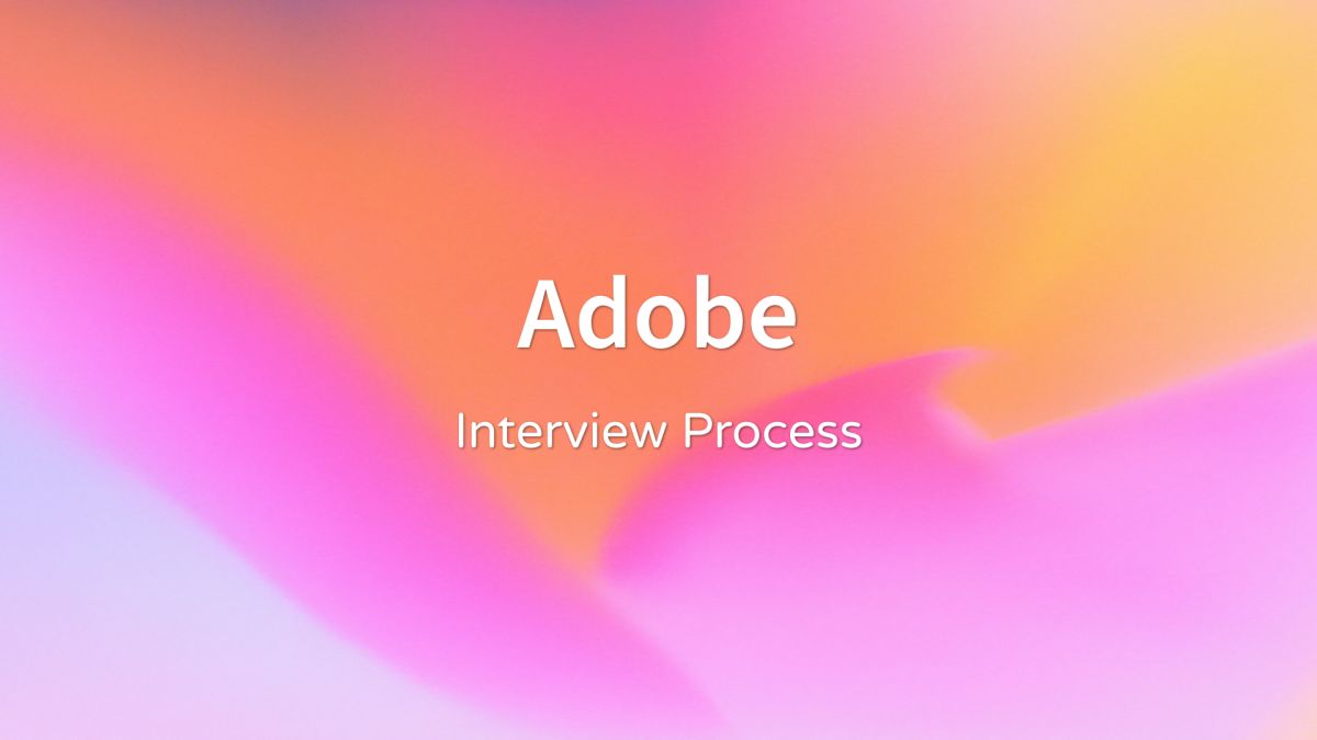 Adobe's Interview Process (2025) | TechPrep