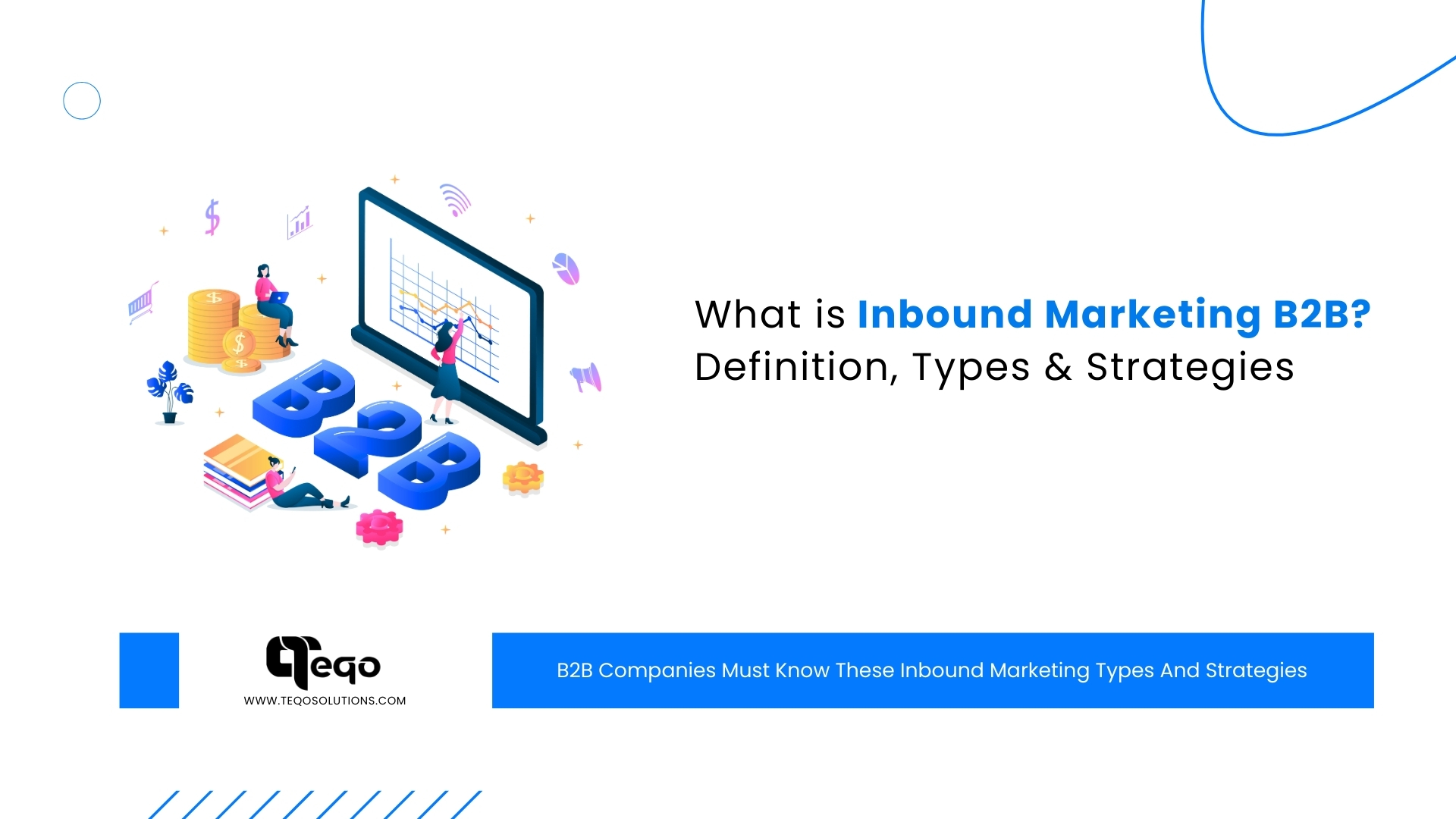 What is B2B Inbound Marketing? Types & Strategies Explained