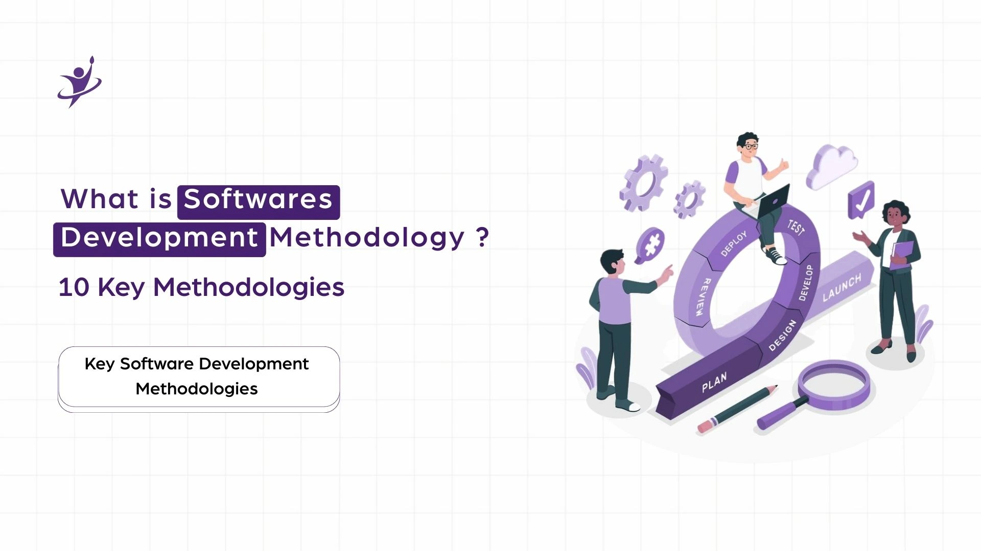 10 Key Software Development Methodologies Explained