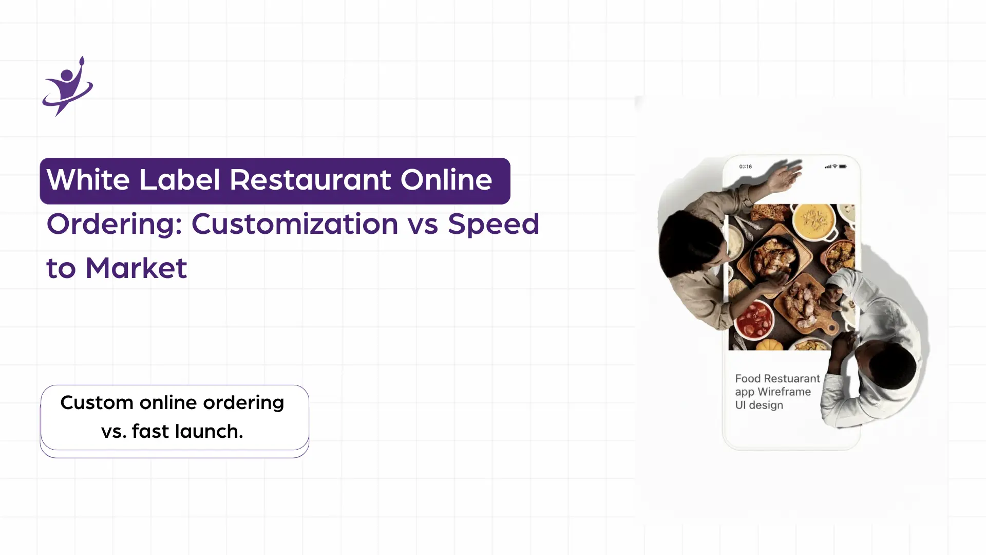 White Label Restaurant Online Ordering: Custom vs Speed