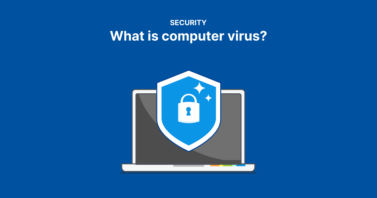 What is a computer virus? Symptoms, types, and removal | PDQ