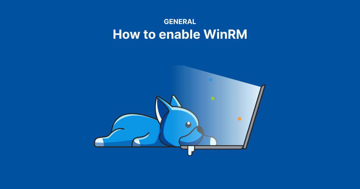 How to enable WinRM | PDQ