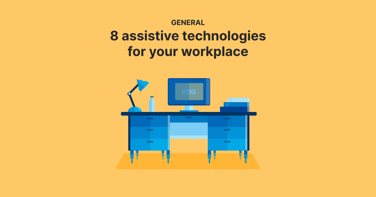 Assistive technologies for your workplace | PDQ