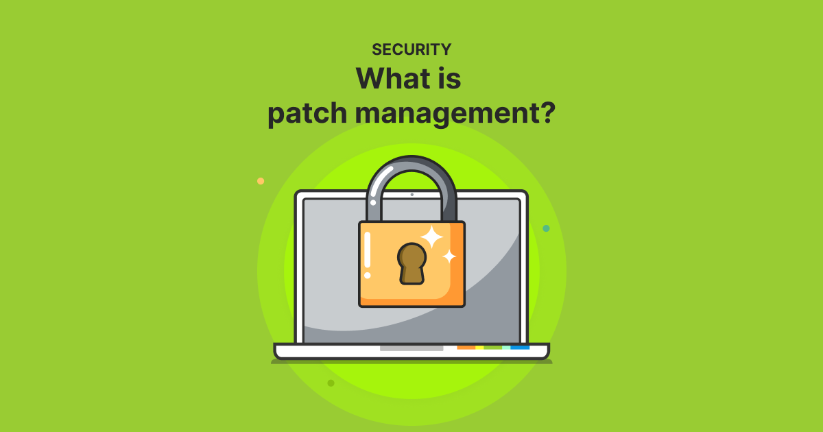 Patch management 101: What is patch management? | PDQ
