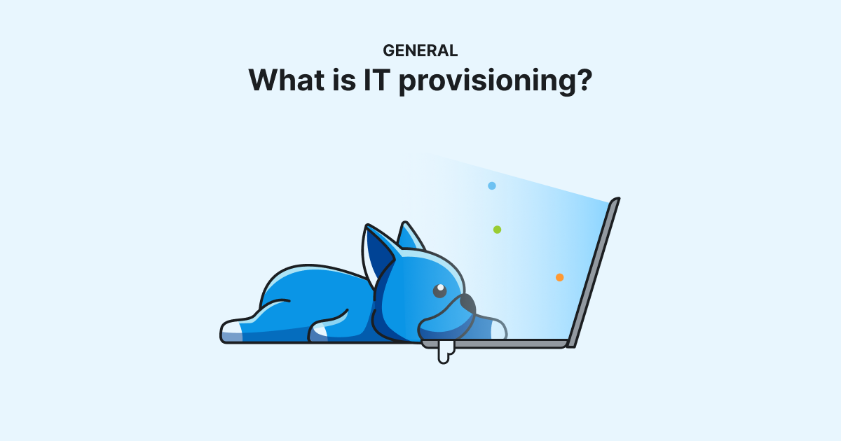 What is IT provisioning? | PDQ