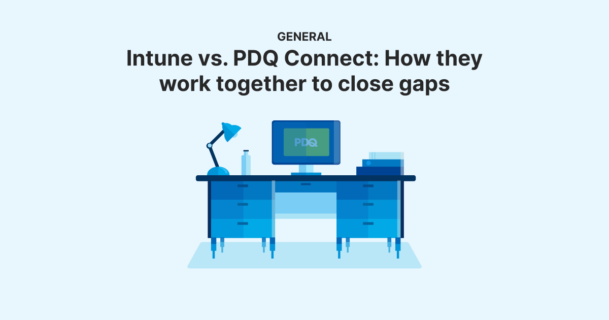 Intune vs. PDQ Connect: How they work together | PDQ