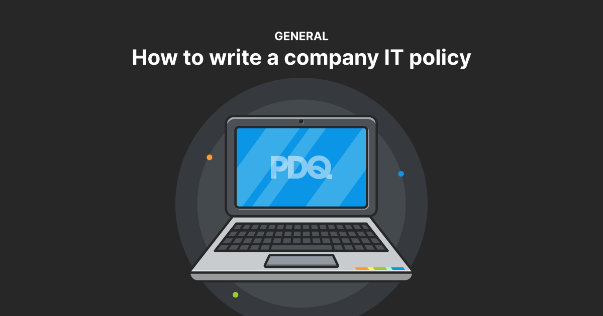 How to write a company IT policy | PDQ