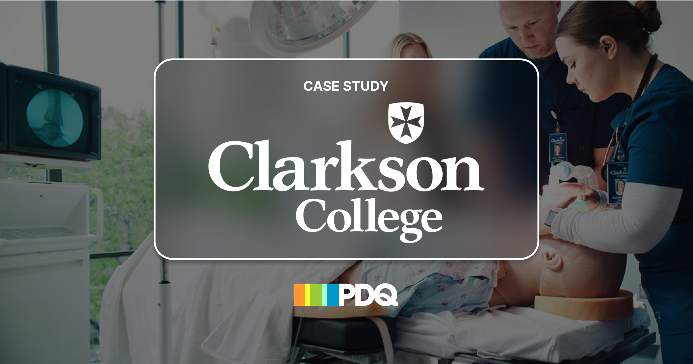 Clarkson College with PDQ Connect | PDQ