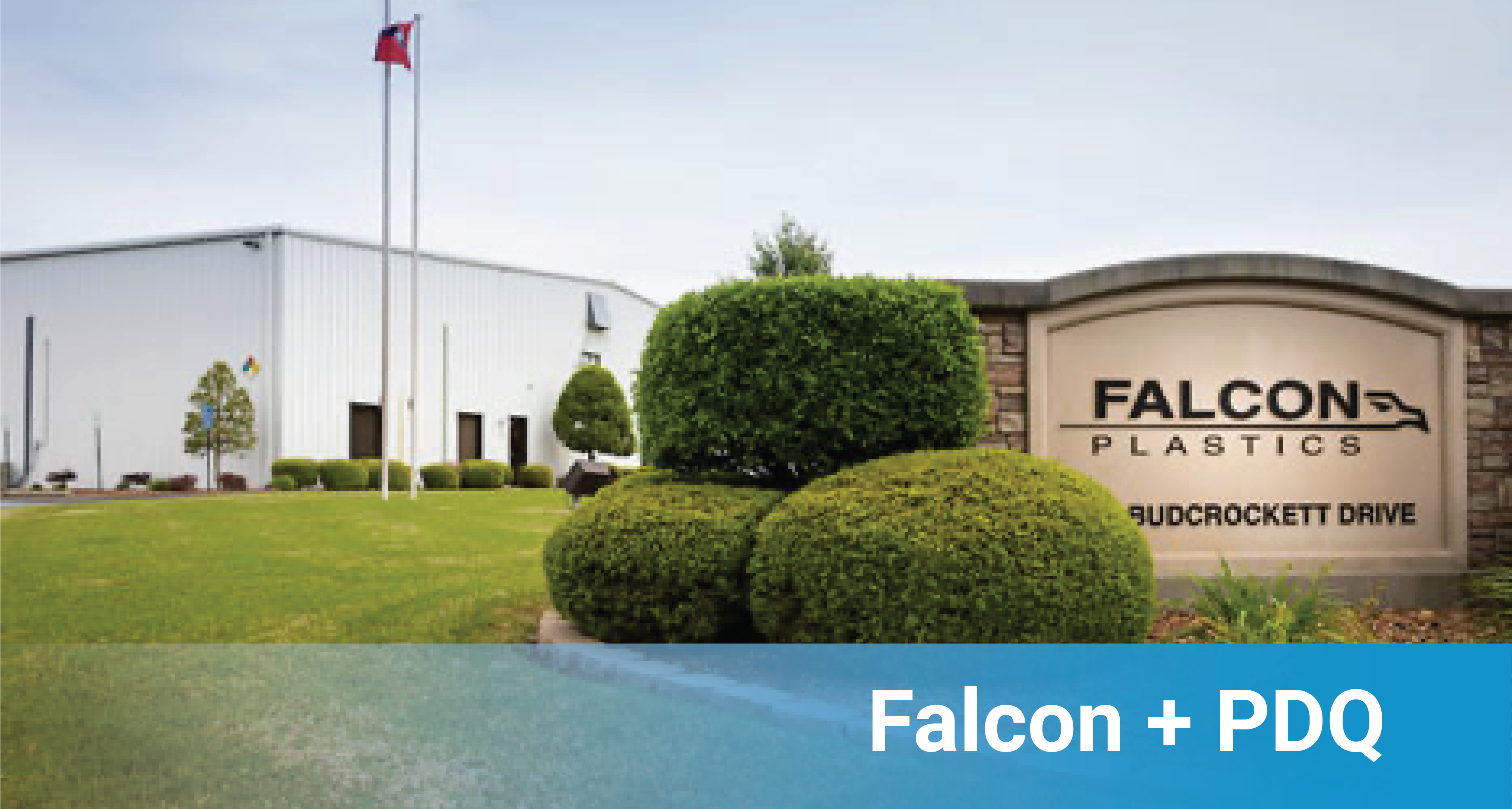 PDQ and Falcon Plastics: Making Life Simple | PDQ